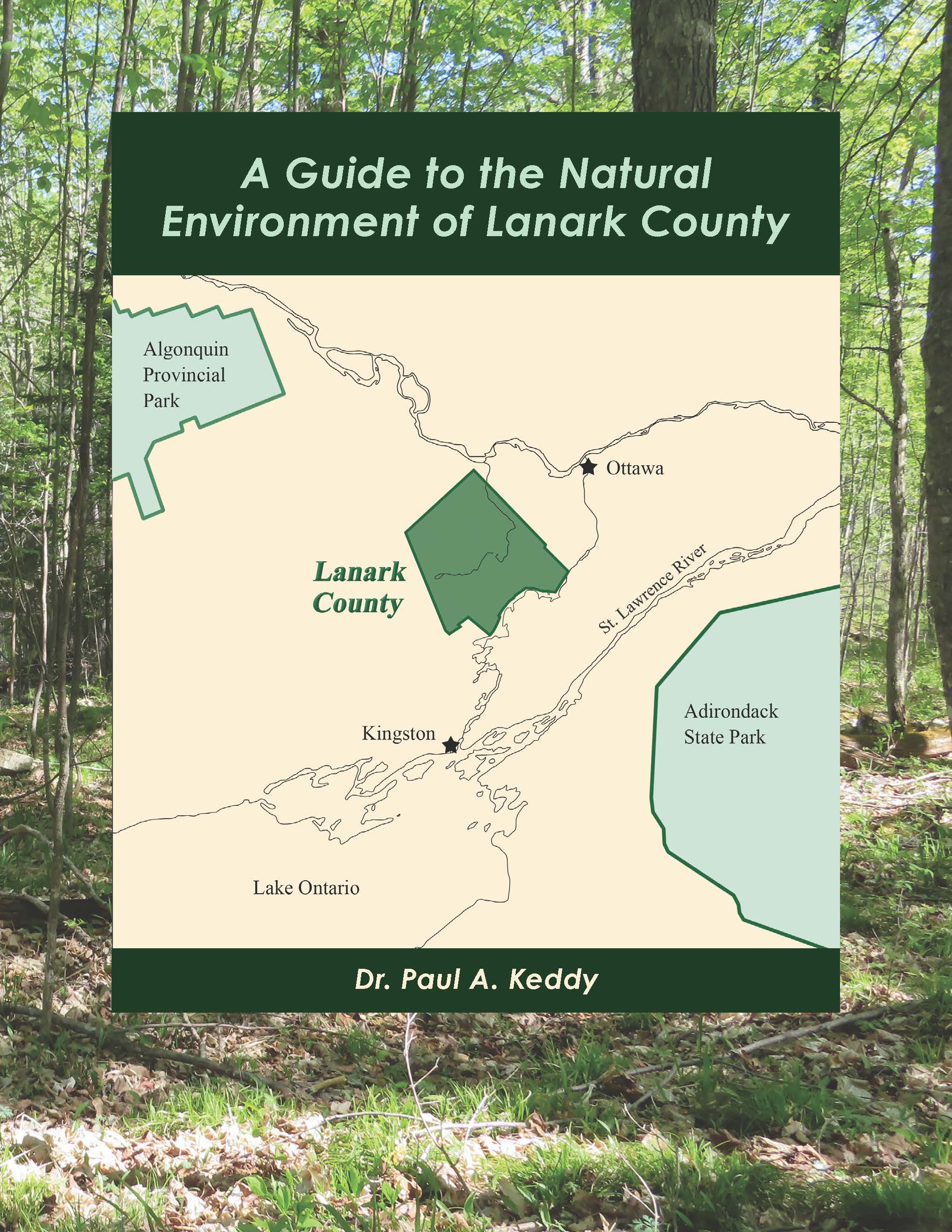 A Guide to the Natural Environment of Lanark County – Paul Keddy, Ph.D.